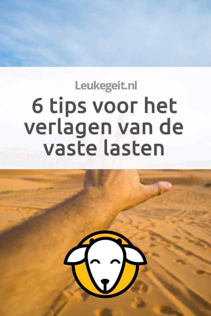6 tips voor het verlagen van de vaste lasten - Leukegeit